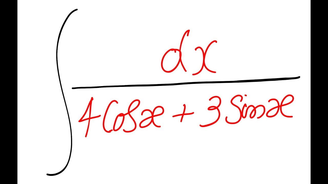 Calculus: Indefiinte Integration - Integral of 1/ (4 Cosx + 3 Sinx ...