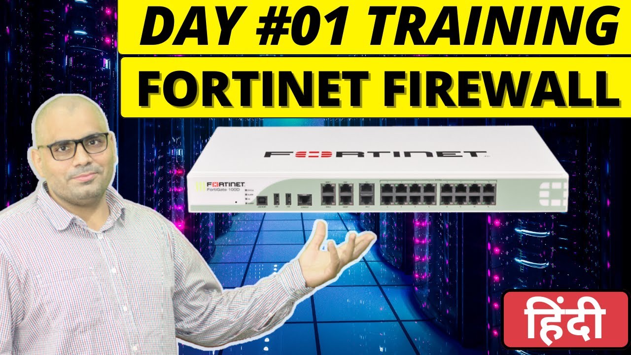 Day 1: FortiGate Firewall Training | Fortinet-FortiGate Training for ...