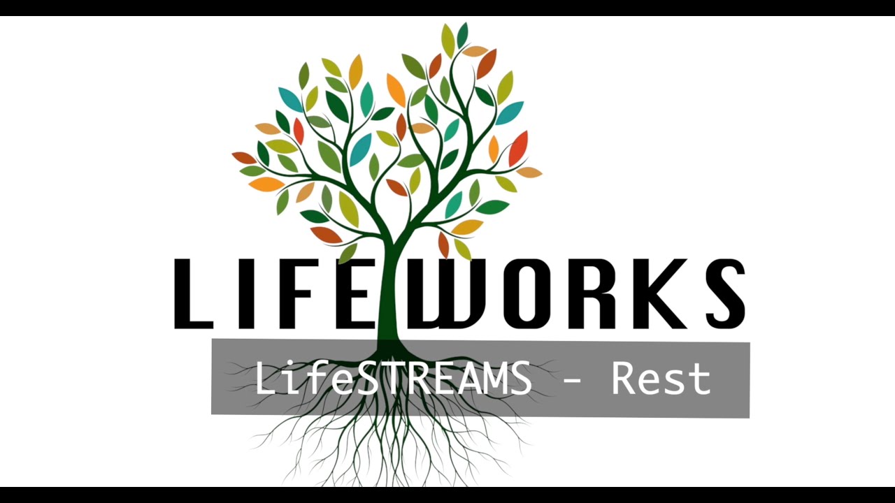 LifeWORKS - Rest - YouTube