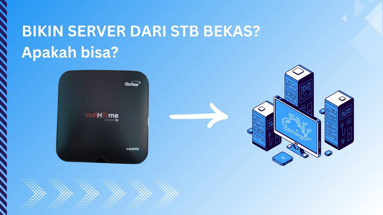 BIKIN SERVER DARI STB BEKAS??? APAKAH BISAA??? TUTORIAL MENGUBAH STB ...