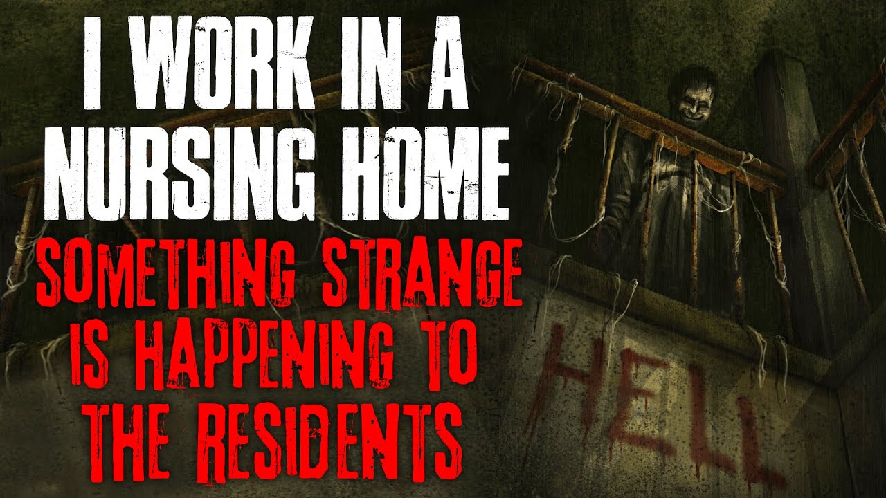 "I Work In A Nursing Home, Something Strange Is Happening To The ...