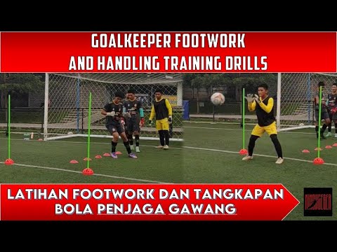 LATIHAN KIPER SEPAK BOLA U15 | GOALKEEPER TRAINING FOOTWORK AND HANDLING DRILLS - YouTube