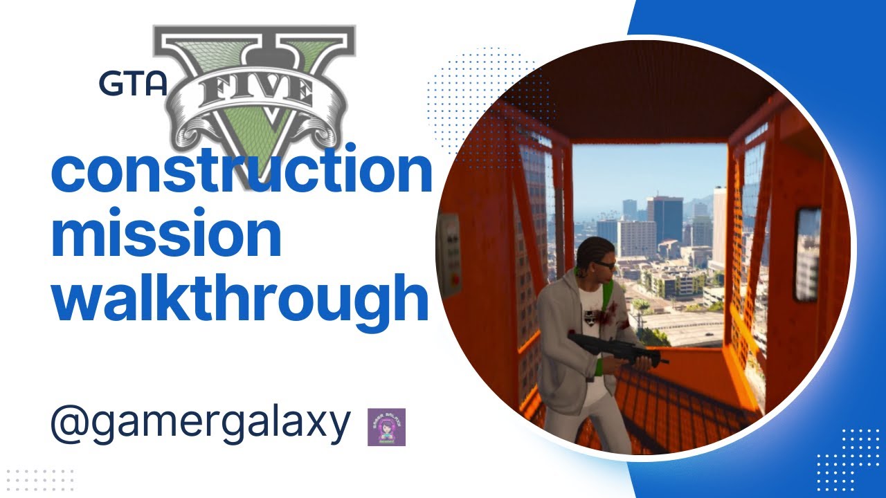 🚧 Building Havoc: GTA V Construction Mission Walkthrough 🚧 | 4k ...