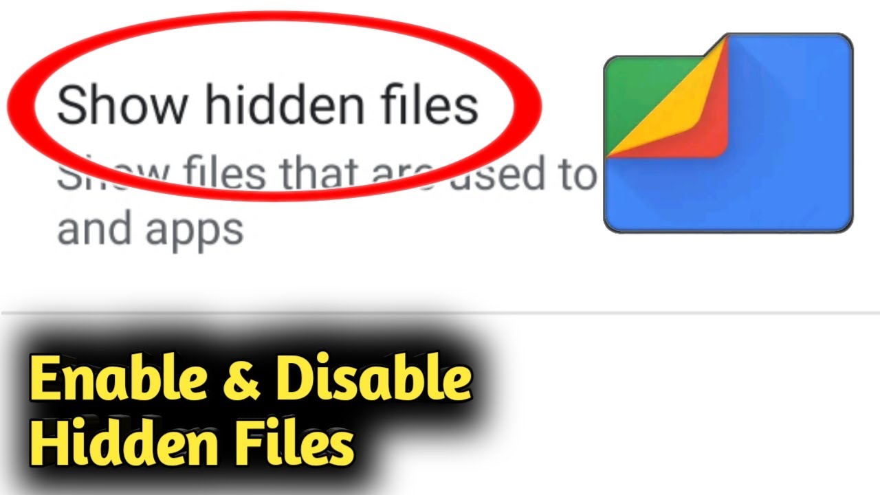Google Files Enable & Disable Hidden Files - YouTube