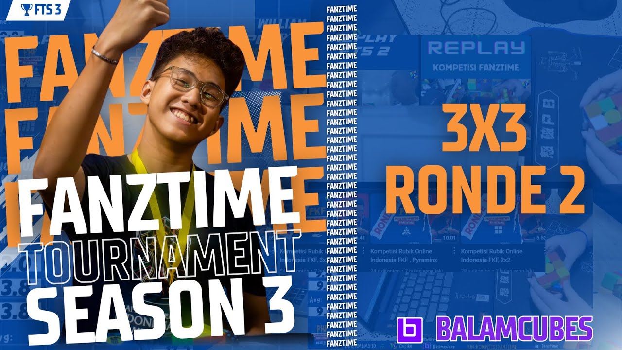 Kompetisi Rubik Online, Fanztime Tournament Season 3,3X3 Ronde 2 - YouTube