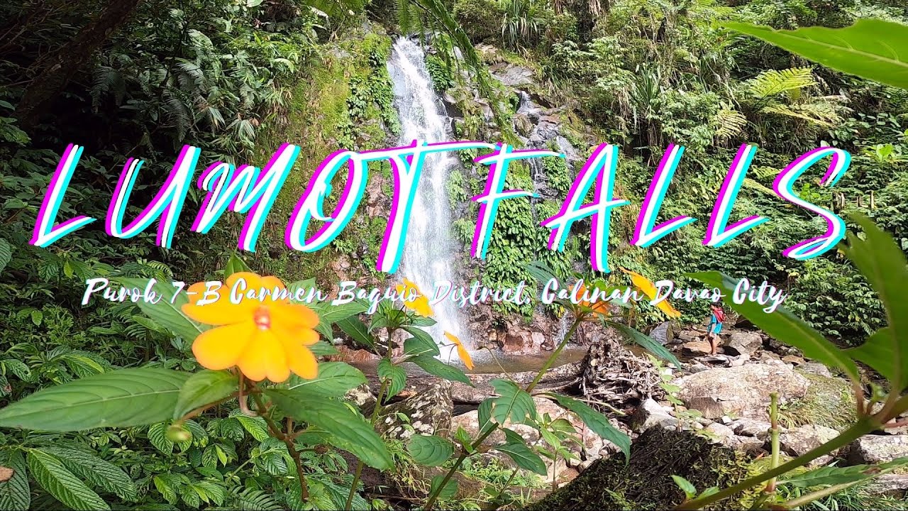 Lumot Falls Tier 1 Purok 7-B Carmen Baguio District, Calinan Davao City ...