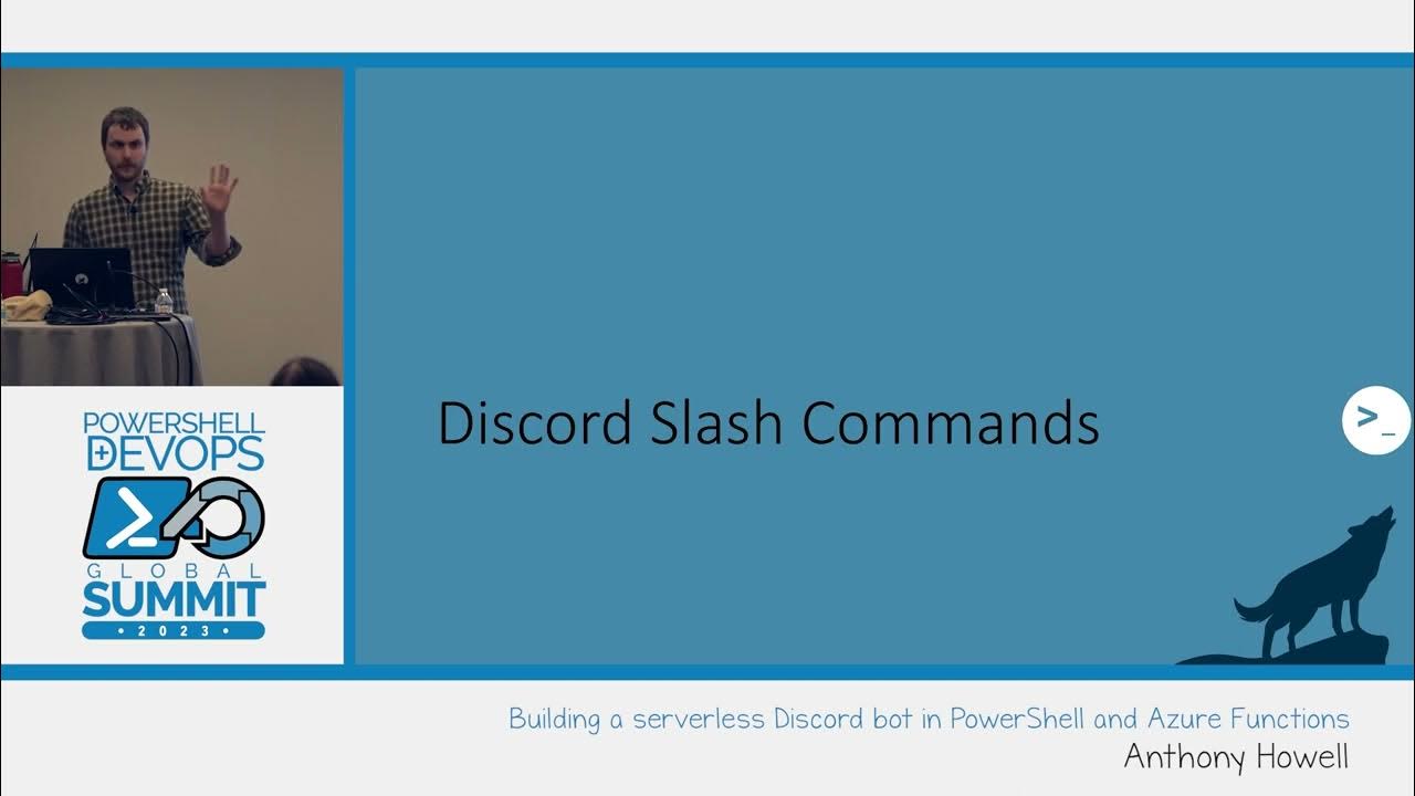 PowerShell Summit 2023: Building a serverless Discord bot in PowerShell and... by Anthony Howell ...