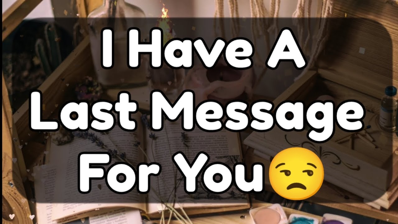 Current Thoughts And Feelings Of Your Person Love Messages I Have A ...