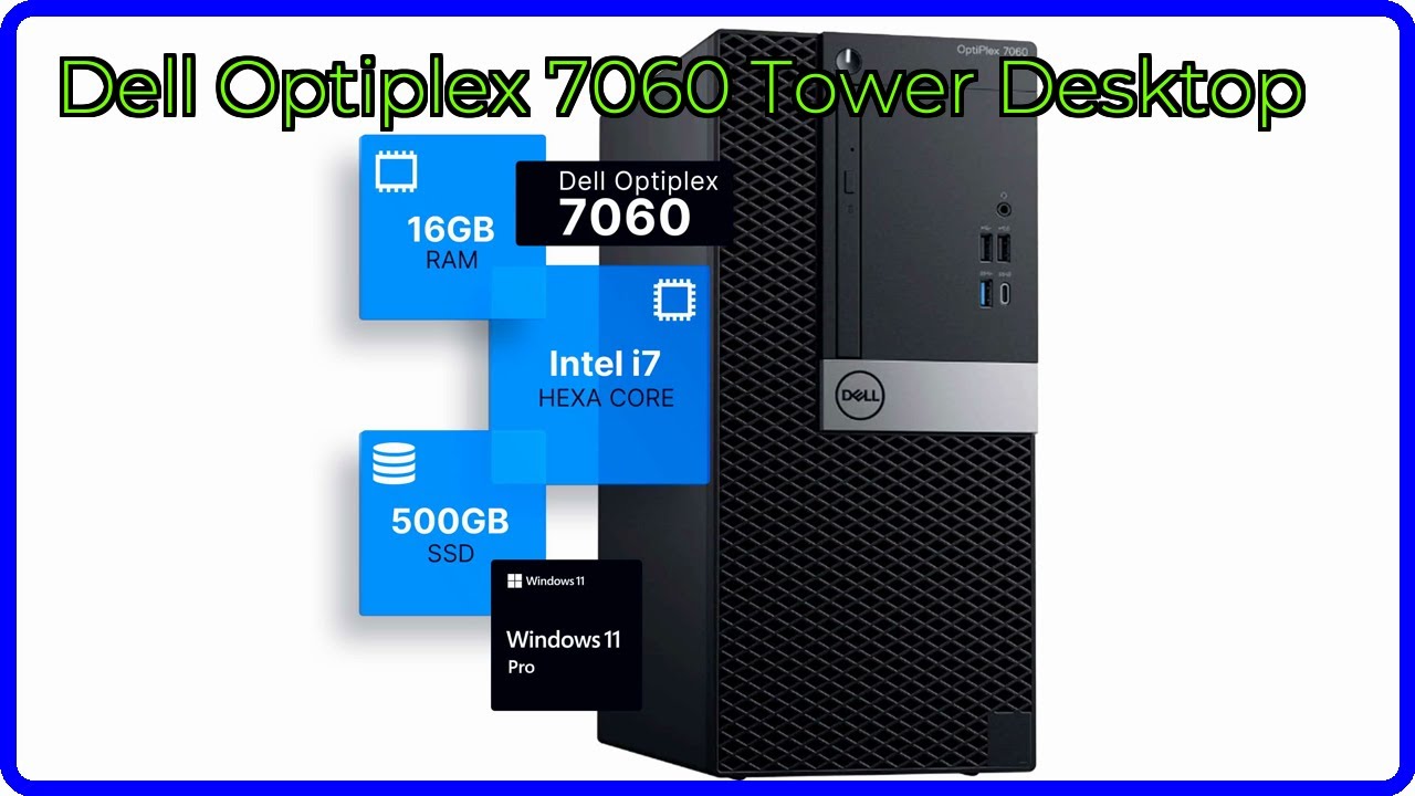 REVIEW (2026): Dell Optiplex 7060 Tower Desktop. ESSENTIAL details ...