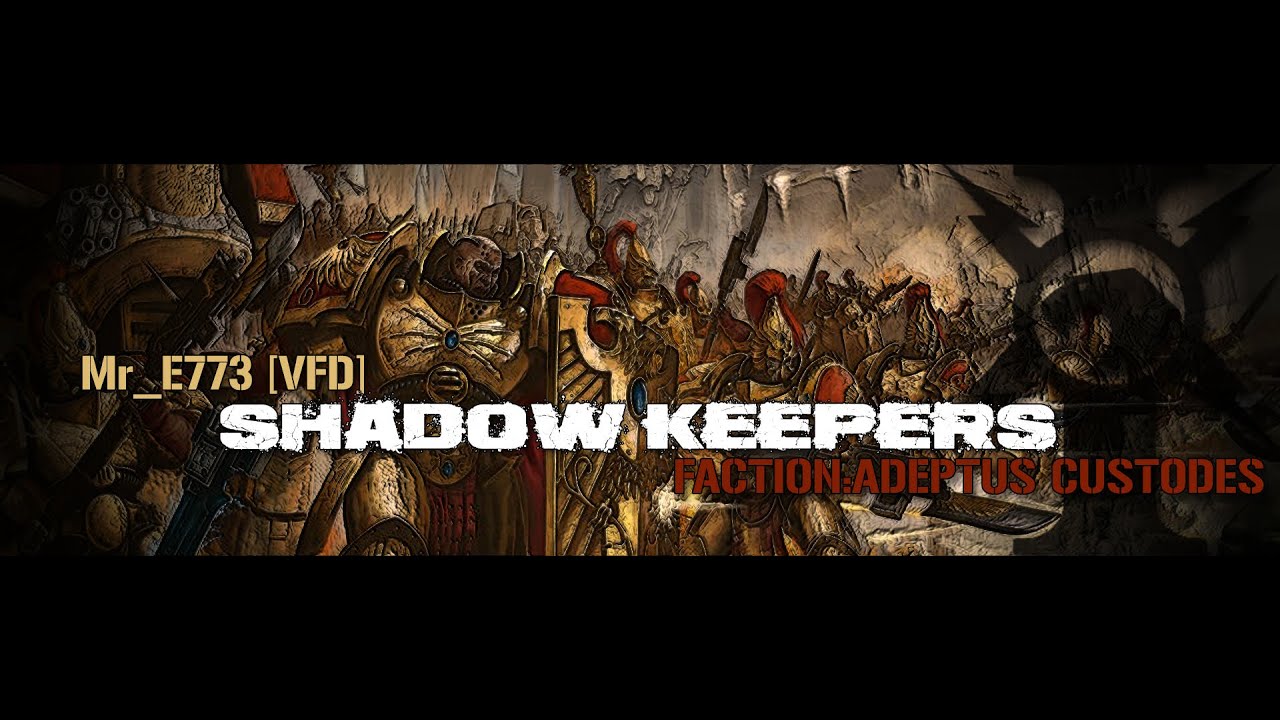 Shadow Keepers - Adeptus Custodes Army Promo - YouTube
