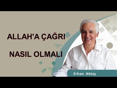 Allah'a Çağrı Nasıl Yapılmalı