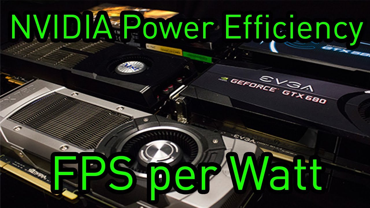 NVIDIA Power Efficiency: Tesla to Maxwell, Performance per Watt (GTX ...