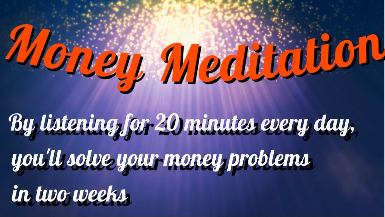 Money Meditation... - YouTube