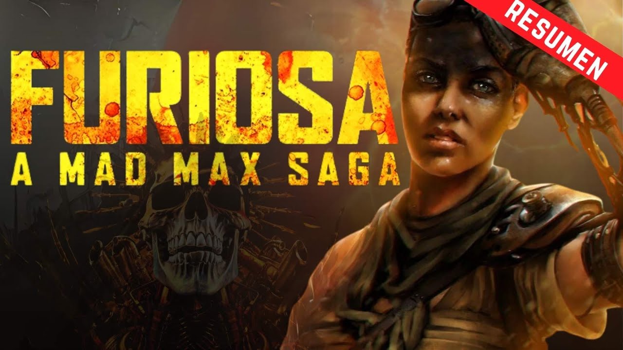 Furiosa: De la saga Mad Max | 2024| Resumen - La Historia en Pocos ...