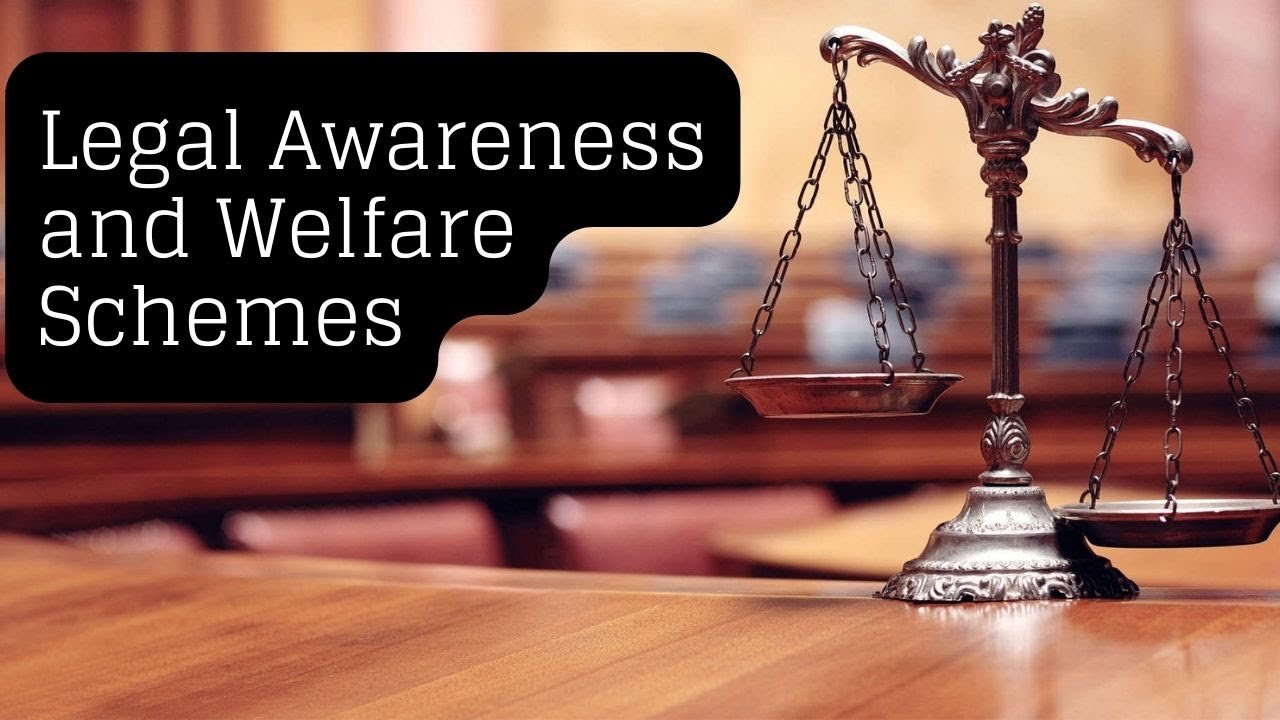 Legal Awareness and Welfare Schemes | Current Legal Issues ...