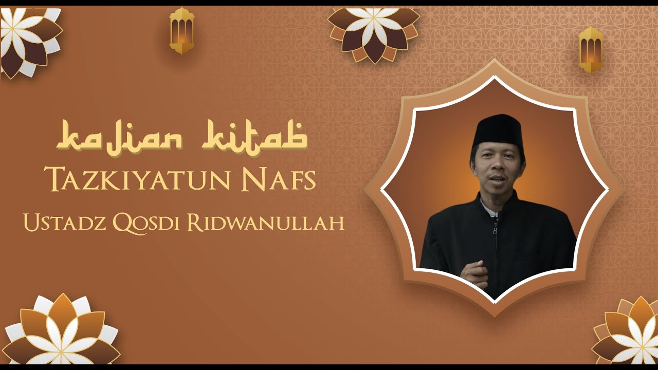 Ustadz Qosdi Ridwanullah , Kajian Tazkiyatun Nafs - YouTube