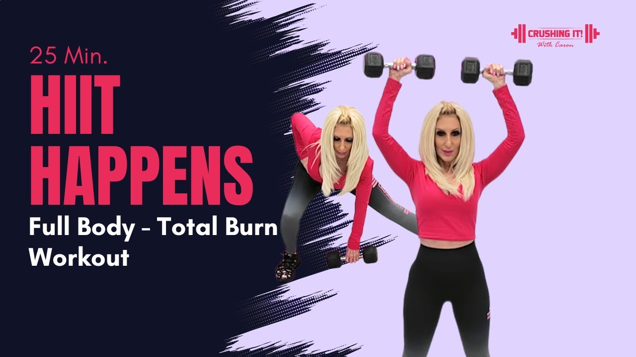 HIIT Happens — 25 Minute Full Body Total Burn Workout - YouTube