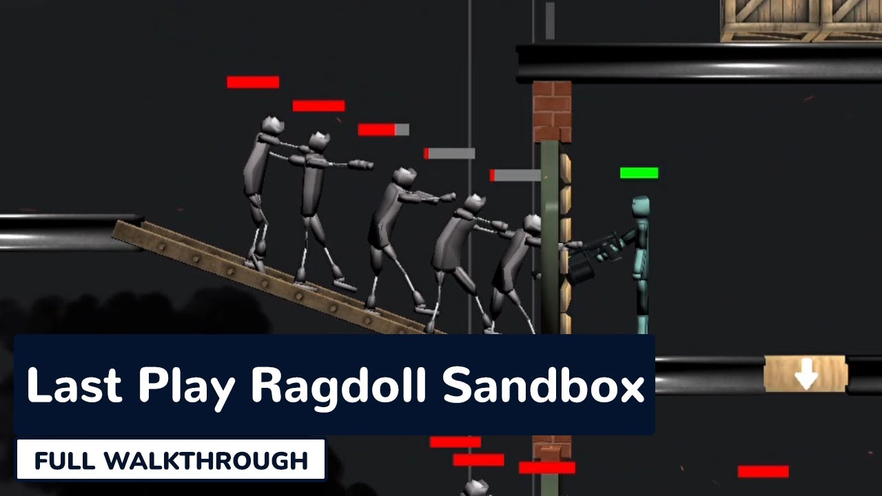 Last Play Ragdoll Sandbox - Full Game Walkthrough - YouTube