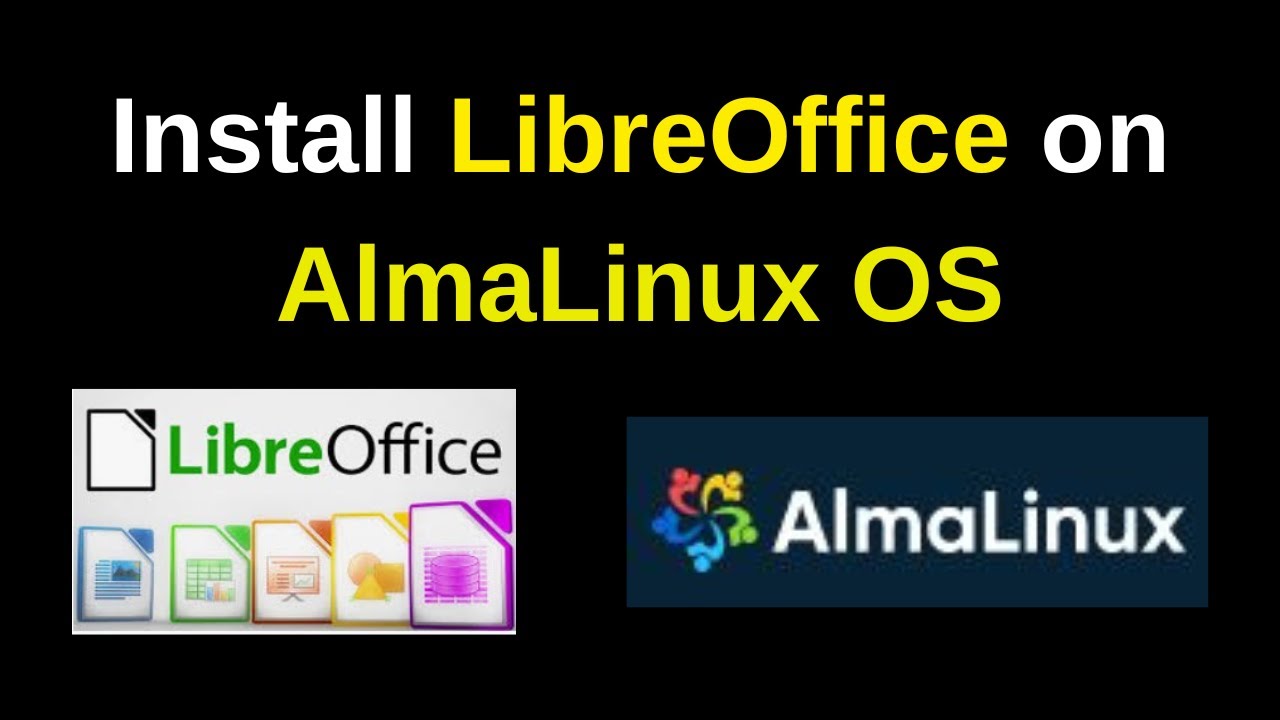 How to Install LibreOffice on AlmaLinux OS: Easy Step-by-Step Guide | LibreOffice in AlmaLinux OS