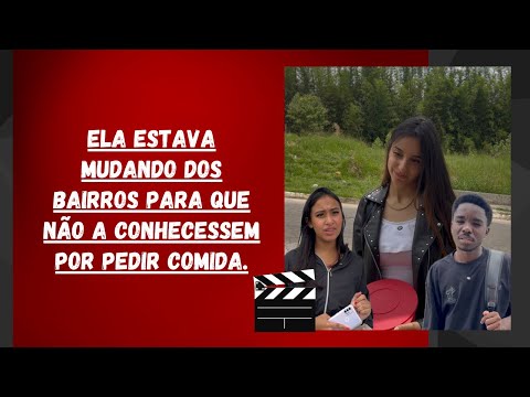 Ela estava mudando dos bairros para que não a conhecessem por pedir comida.