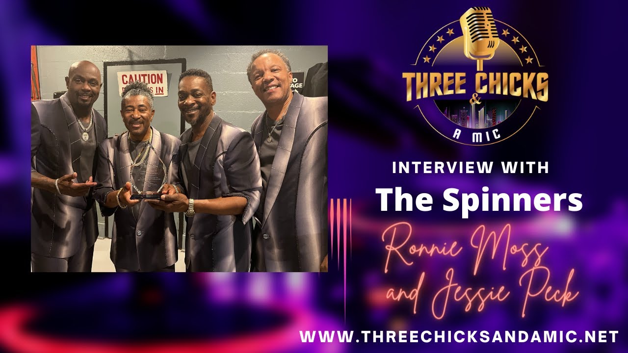 Three Chicks & A Mic interview The Spinners' Ronnie Moss & Jessie Peck ...