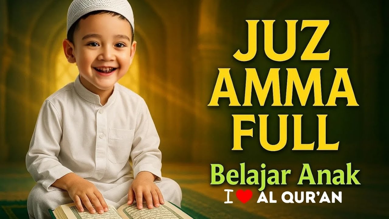 BELAJAR MUROTAL ANAK ALQURAN JUZ AMMA JUZ 30 FULL LENGKAP TERBARU - YouTube