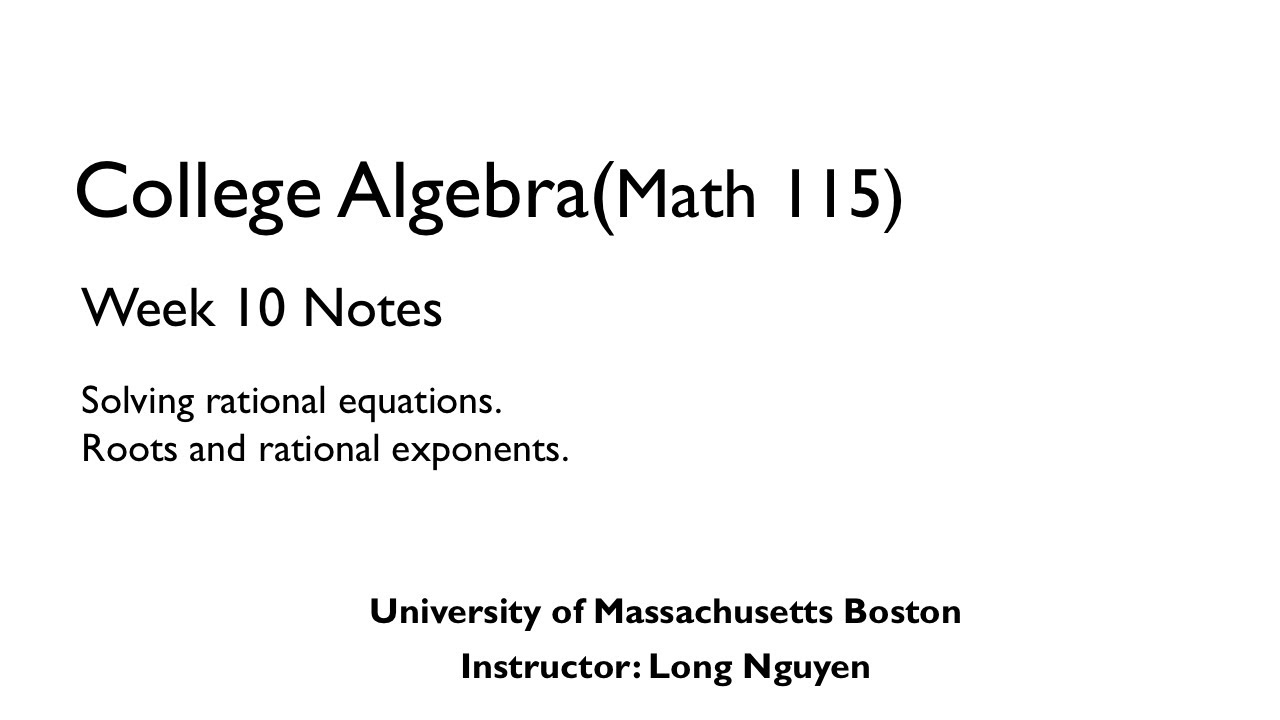 College Algebra: Rational Equations and Rational Exponents and Radicals ...