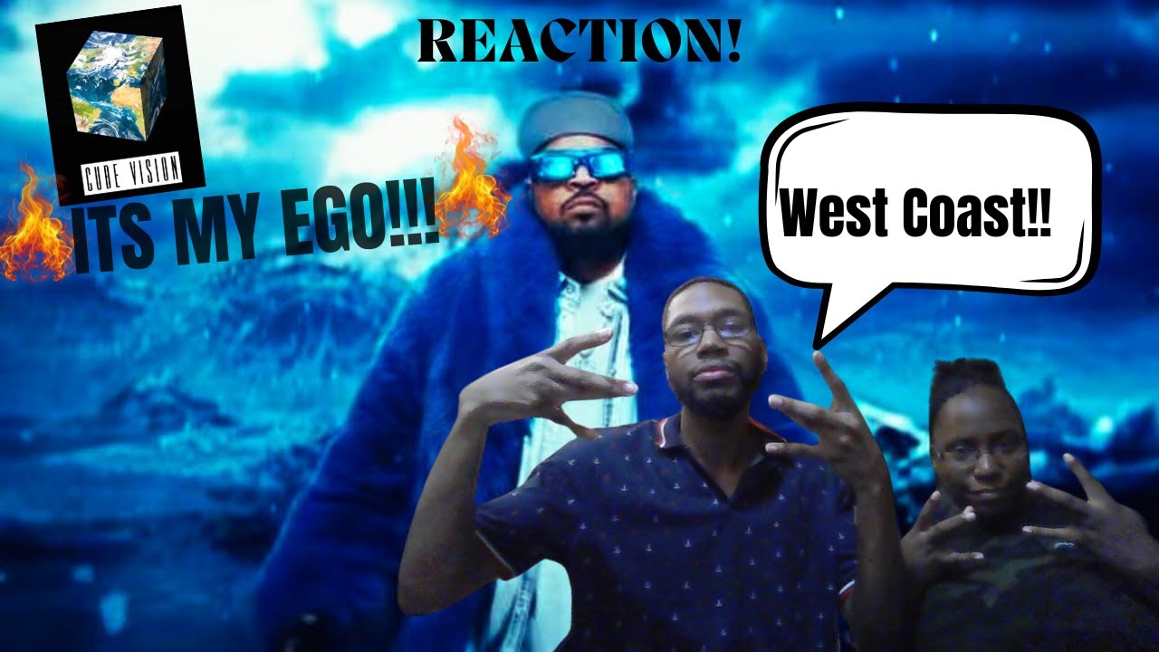 It's My Ego Ice Cube Reaction!!!! - YouTube