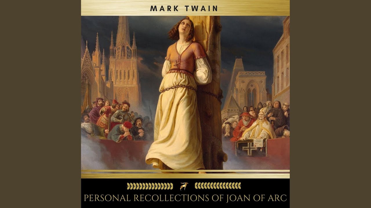 Chapter 1 - Personal Recollections of Joan of Arc - YouTube
