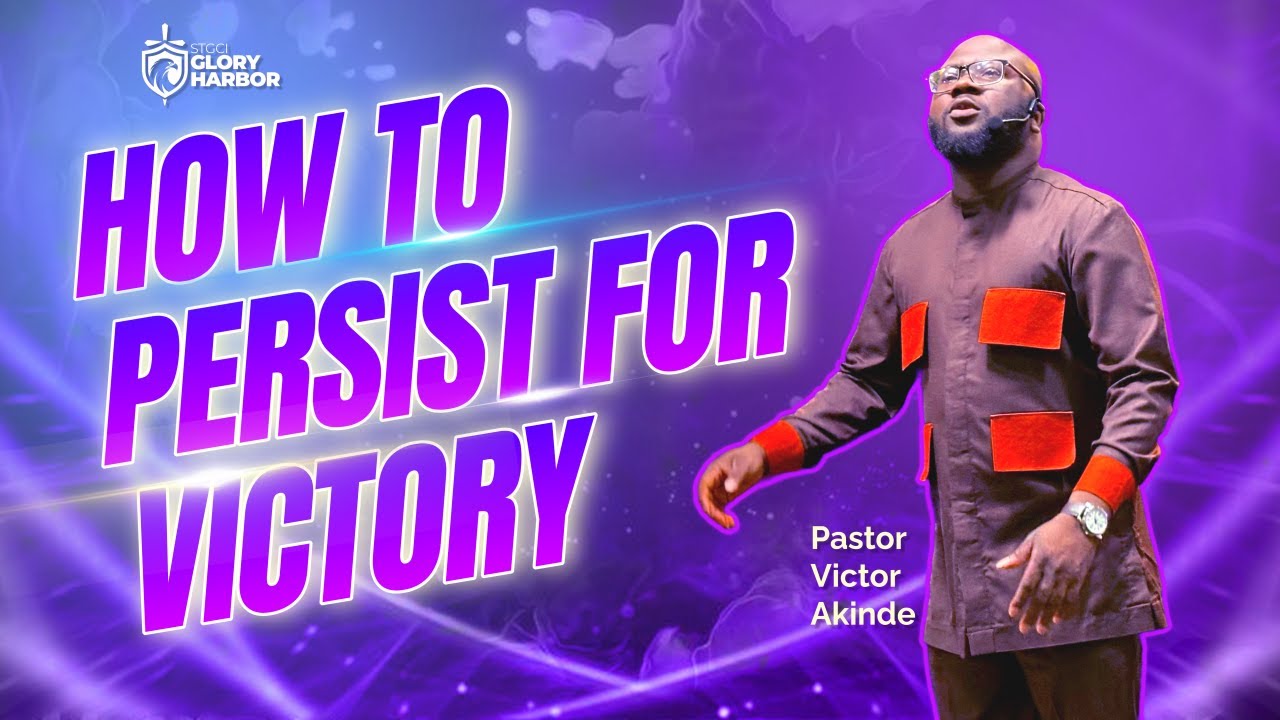 How to Persist for Victory I Pastor Victor Akinde #victory #prayer # ...