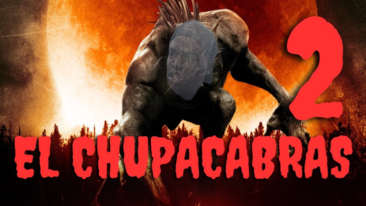 EL CHUPACABRAS - YouTube