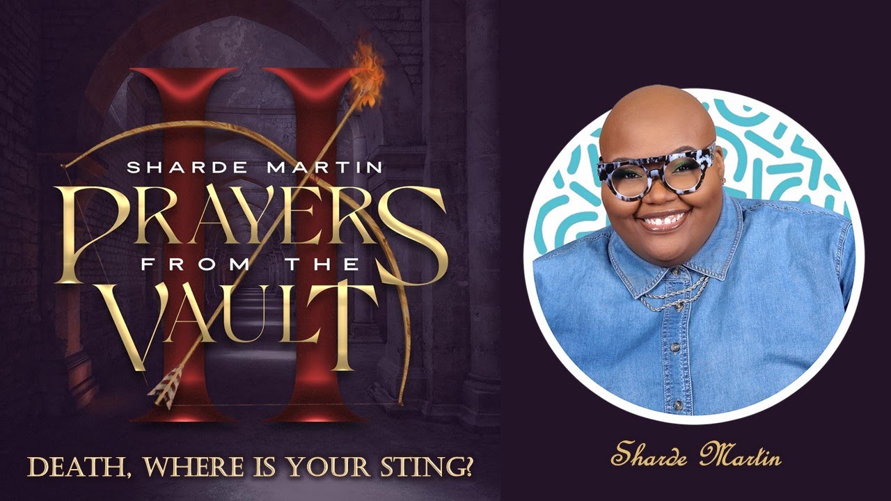 Prophetic Prayer: "Death, Where Is Your Sting?" - Sharde Martin ...