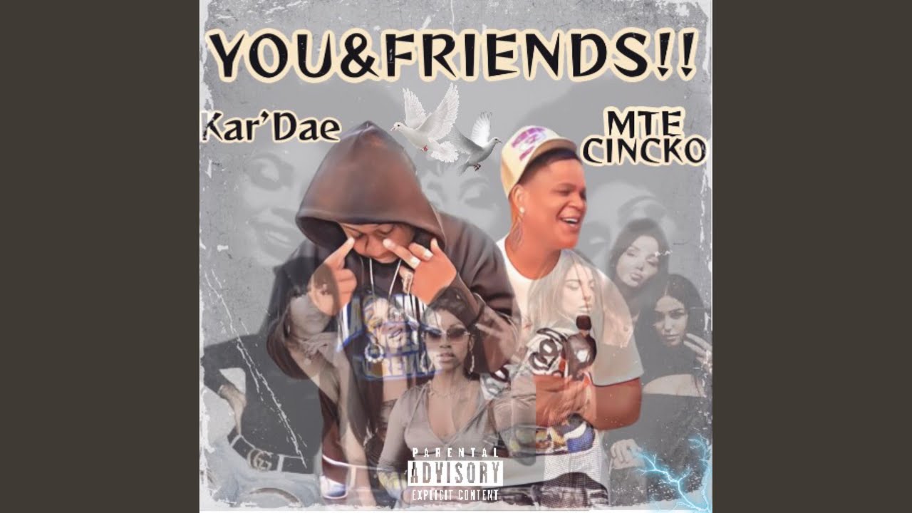 You & Friends (Kar'Dae) (feat. Cincko) - YouTube