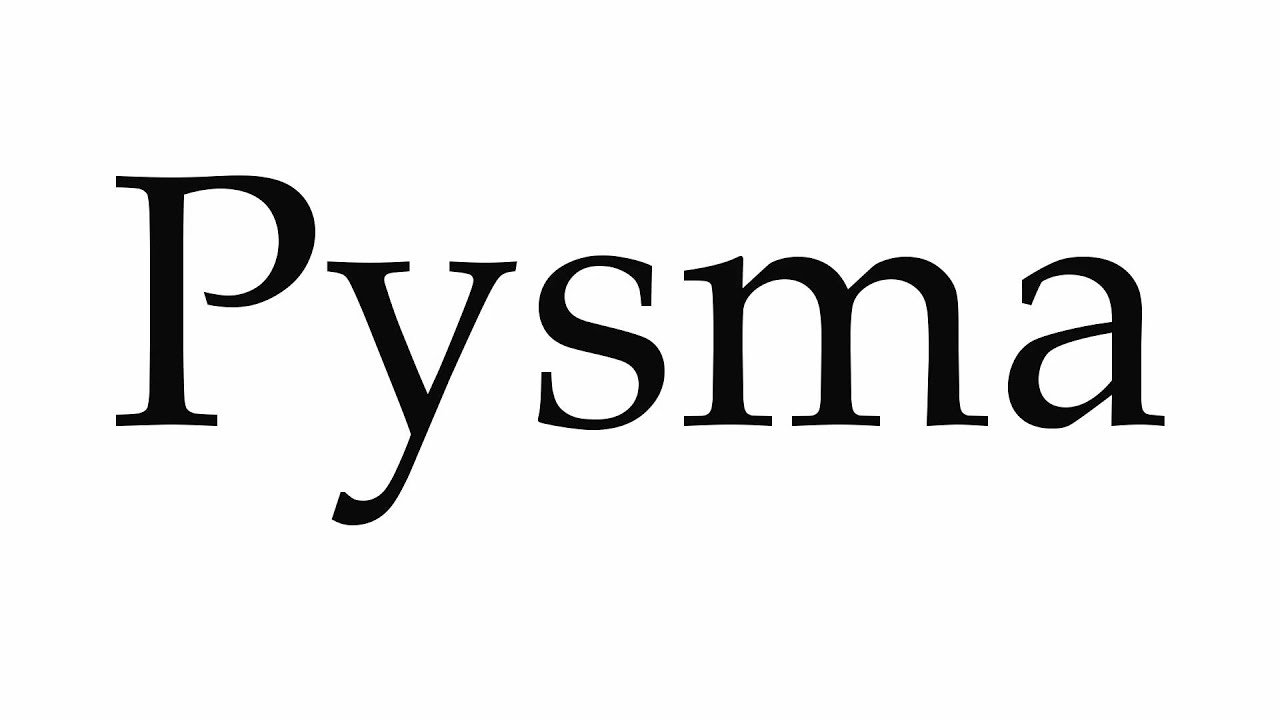 How to Pronounce Pysma - YouTube