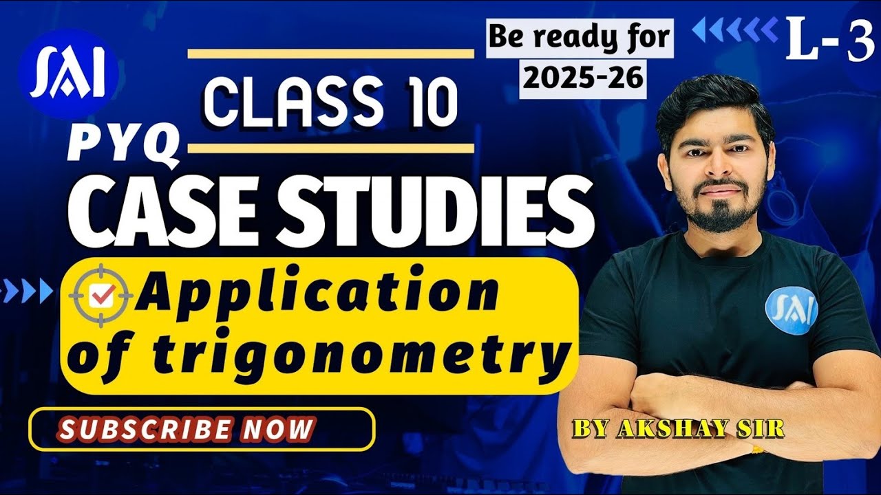 🔥 Class 10 Maths | Application of Trigonometry PYQ Case Studies | Score ...