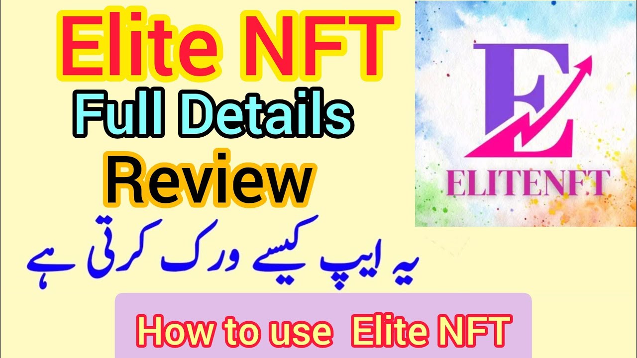 ELITE NFT App full details review | How ELITE NFT App work | ELITENFT ...