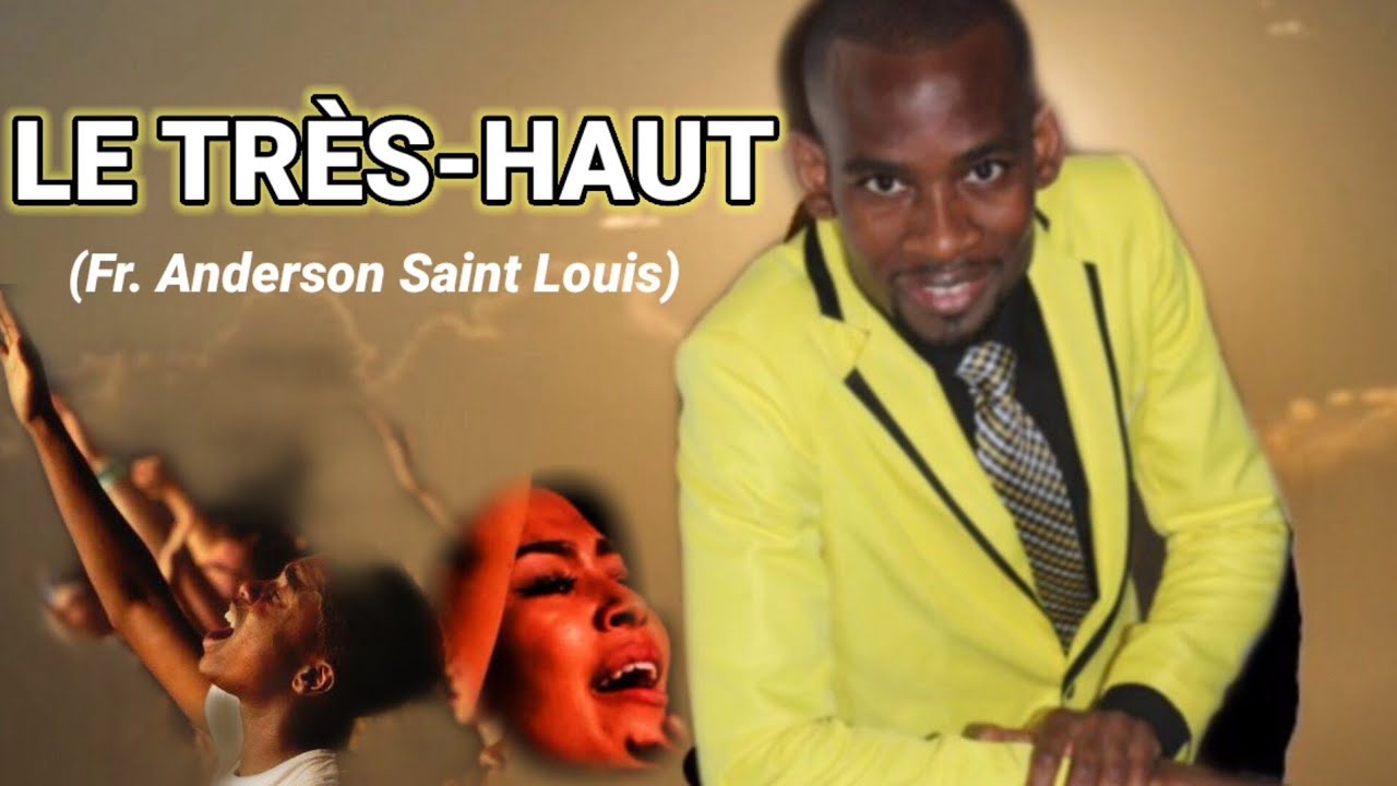 Le Très-Haut - Musique Évangélique Haïtienne 2021 | Mizik Evangelik ...