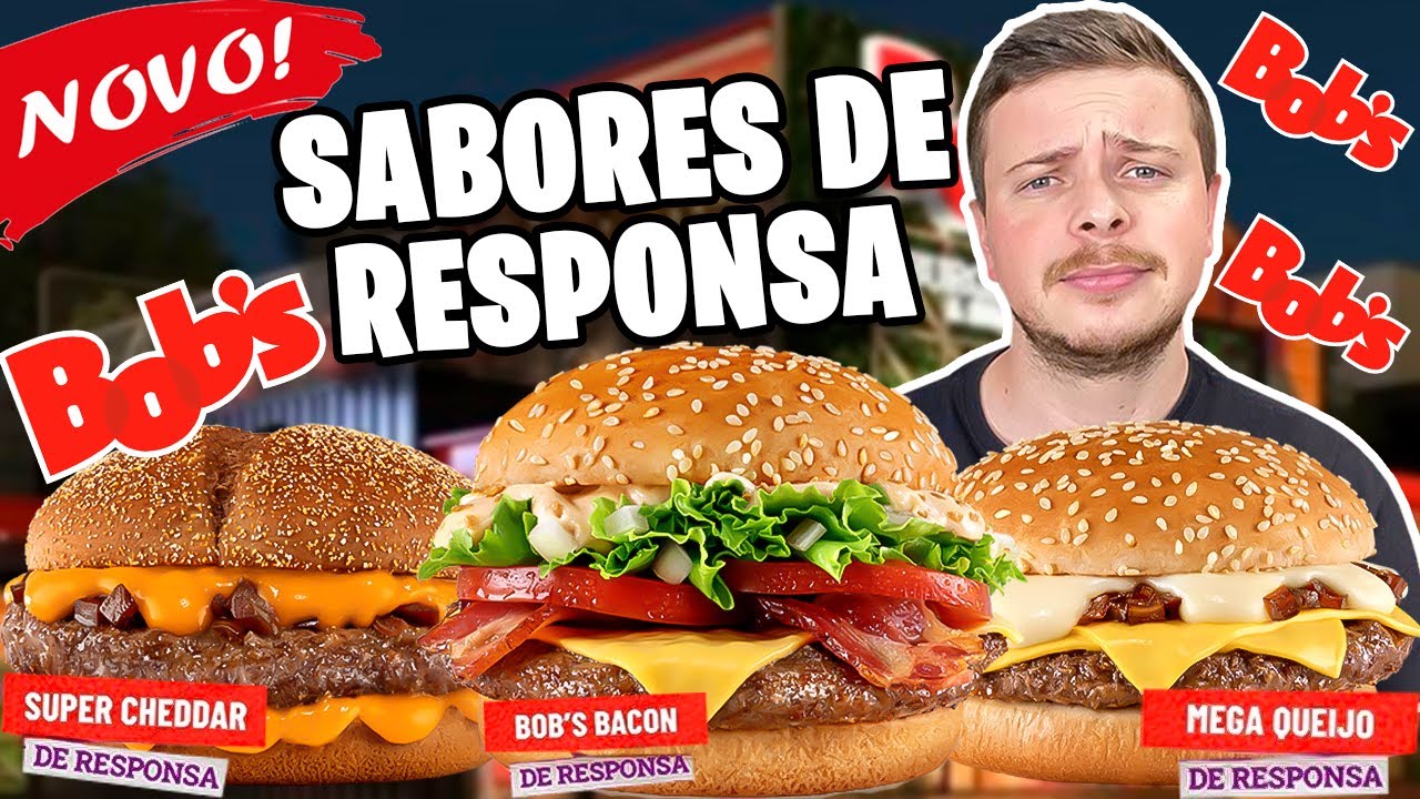 NOVOS BOB'S DE RESPONSA - BOB'S BACON / BOB'S SUPER CHEDDAR E BOB'S ...