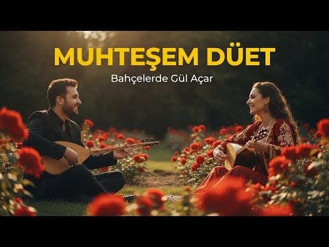 Bahçelerde Gül Açar | Karşılıklı Türkü Atışması
