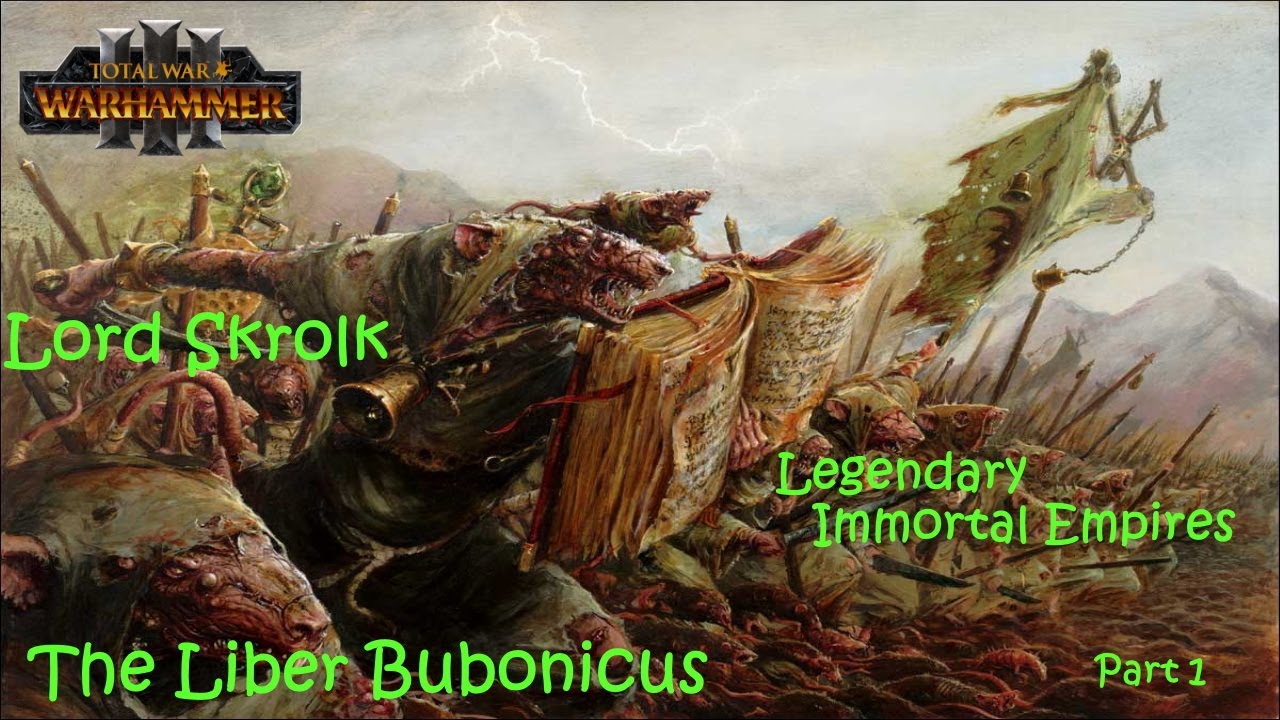 Total War Warhammer 3: Lord Skrolk Clan Pestilens - Legendary Immortal ...