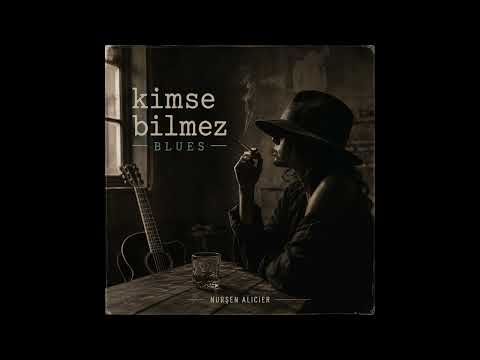 Kimse Bilmez  / Nurşen Alıcıer 