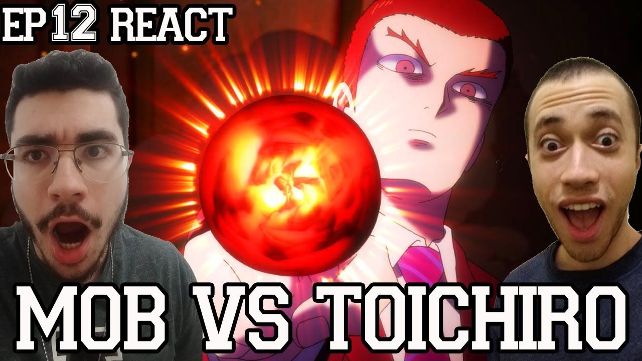 MOB VS TOICHIRO - Mob Psycho 100 Temporada 2 Episódio 12 REACT - YouTube