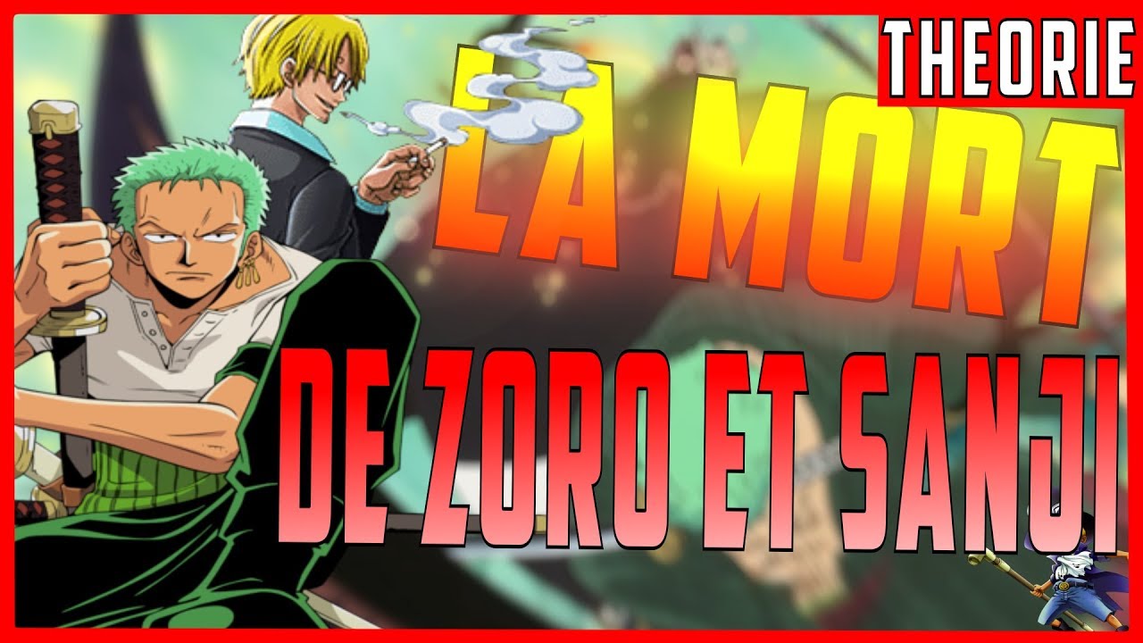 LA MORT DE ZORO ET SANJI !! ONE PIECE THEORY - YouTube