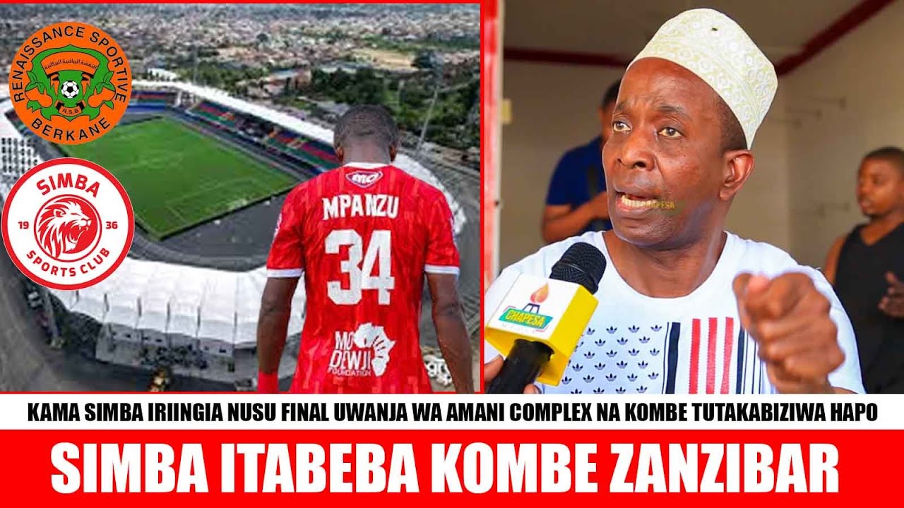 MJERUMANI ATOBOA SABABU SIMBA KUKUBALI UWANJA WA AMANI COMPLEX | AFRICA ...