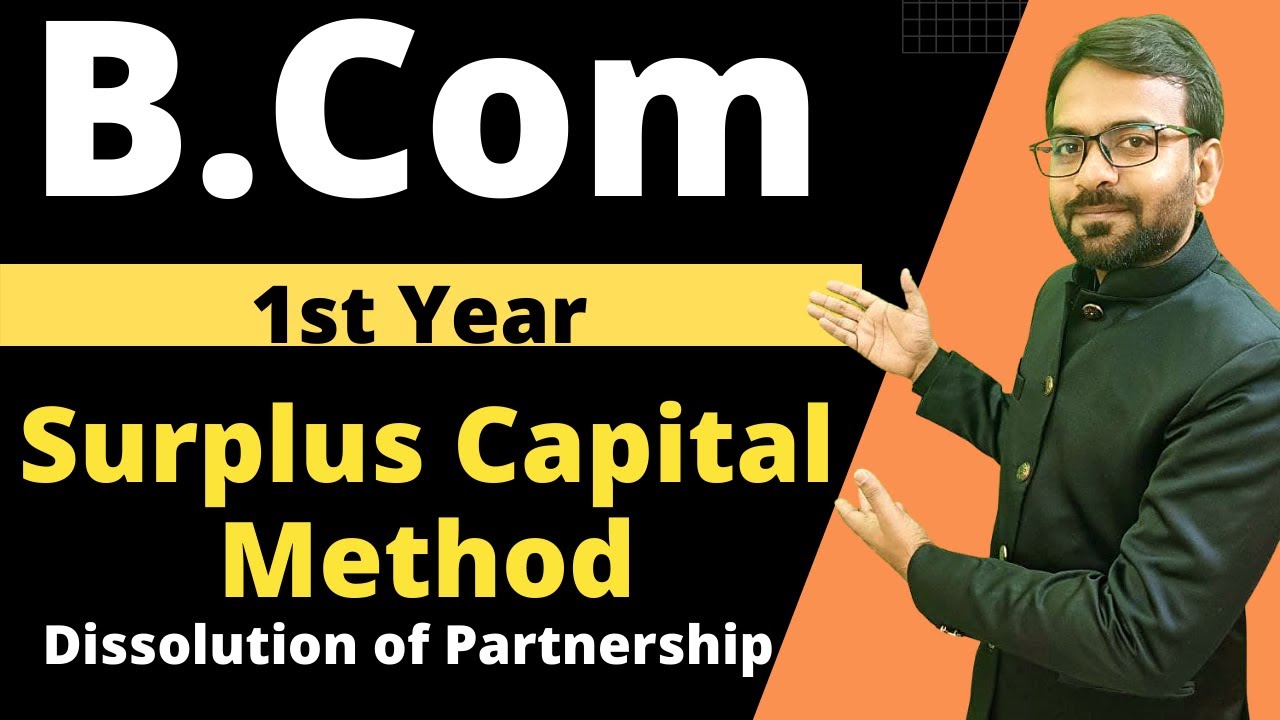 Surplus capital method || Piecemeal distribution of cash || Dissolution ...