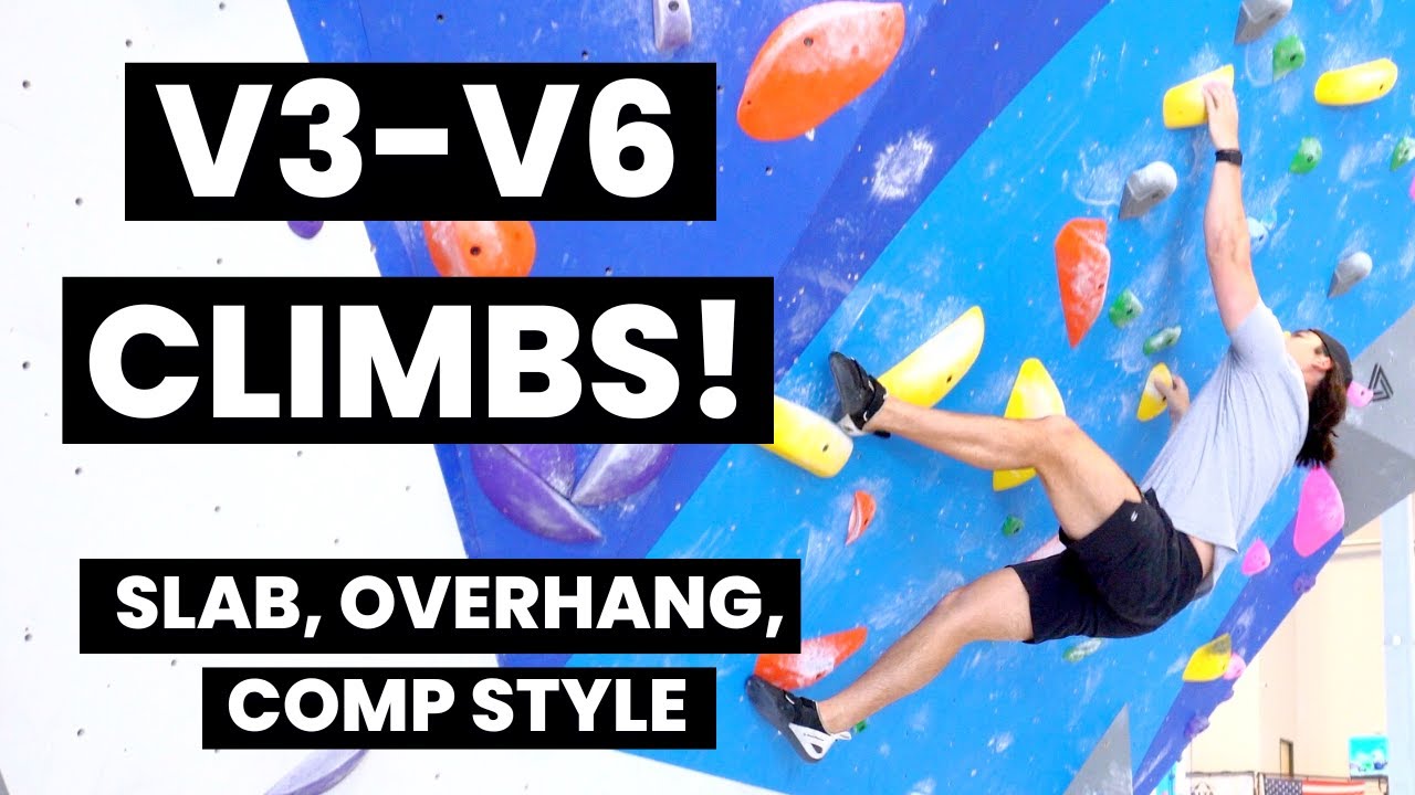Ep.19 - V3-V6 Bouldering - Slab, Pinches, Overhang and Comp Style ...