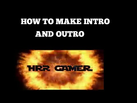 HOW TO MAKE INTRO AND OUTRO - YouTube