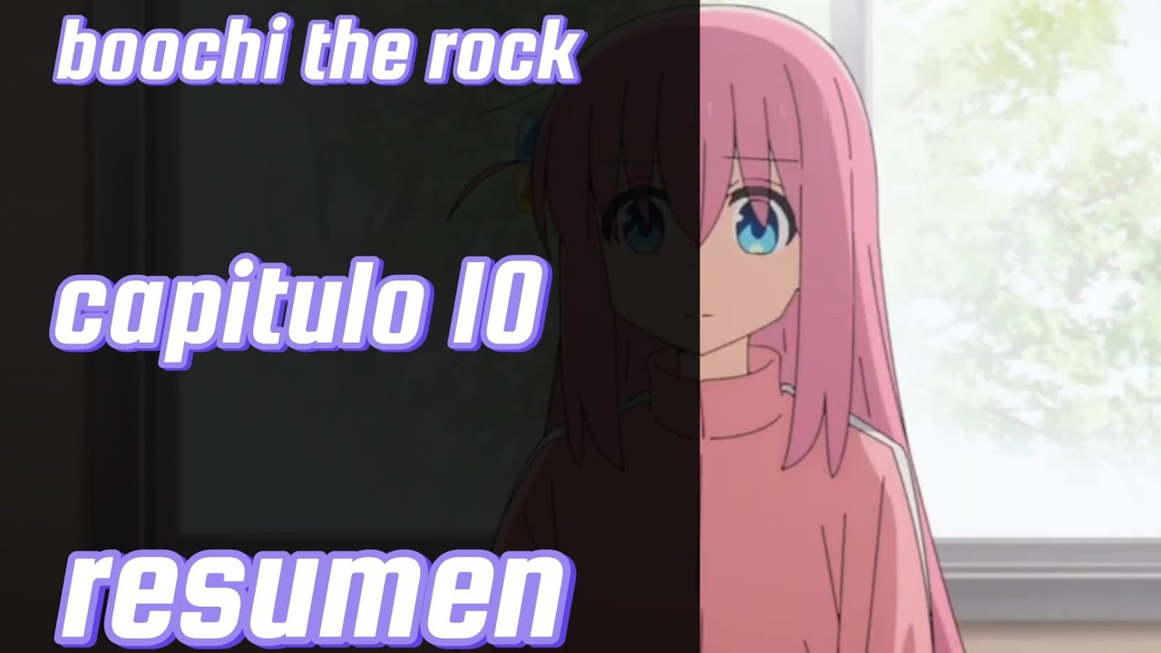 boochi the rock capitulo 10 (resumen ) - YouTube