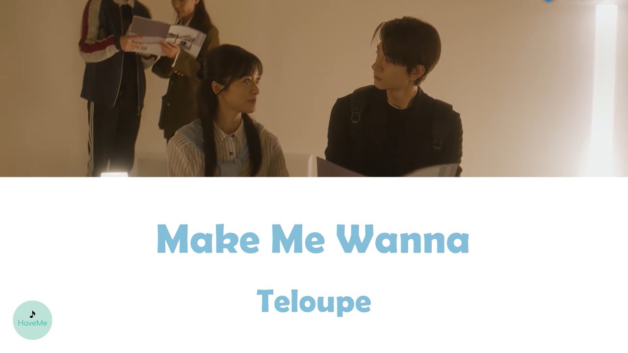 Teloupe - Make Me Wanna (Smile Code OST || 失笑) - YouTube