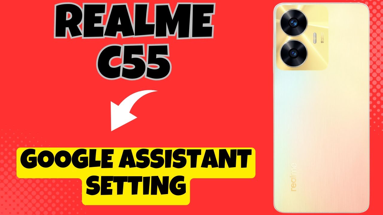Realme C55 Google Assistant Setting| How to Enable Google Assistant in ...